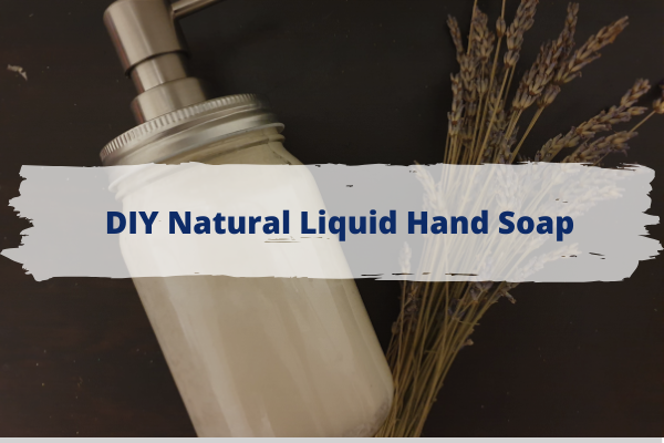 DIY Natural Liquid Hand Soap - One Woman's Notebook